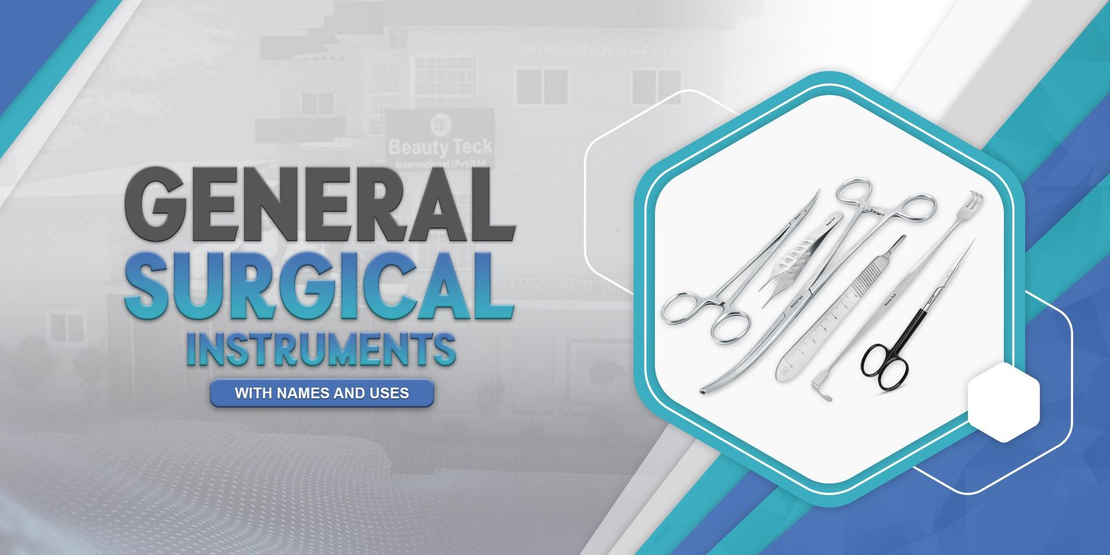 General Surgical Instruments with Names and Uses.