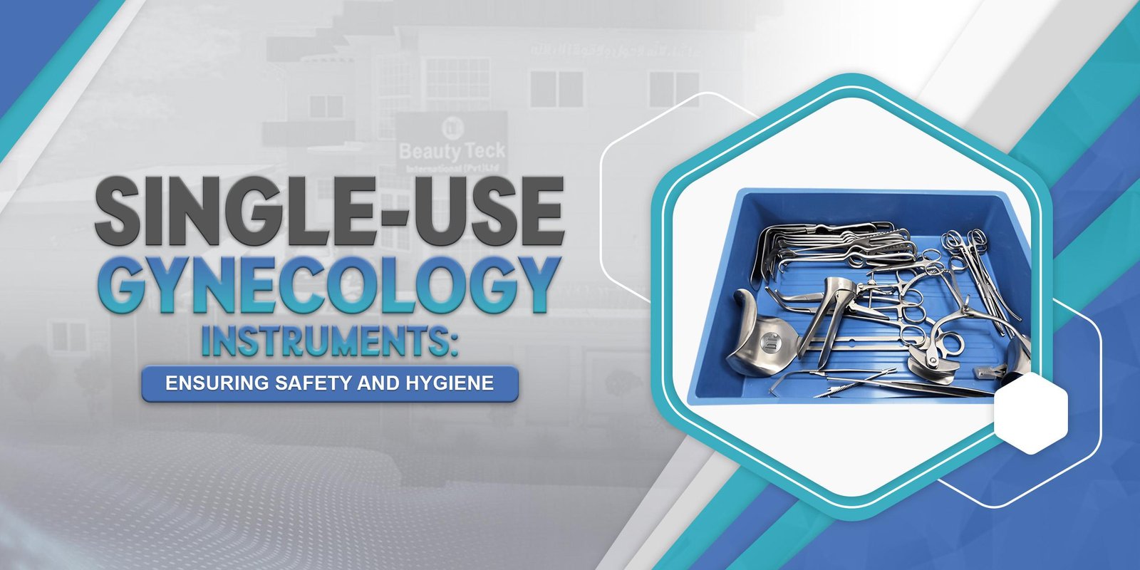 Single-Use Gynecology Instruments: Ensuring Safety and Hygiene